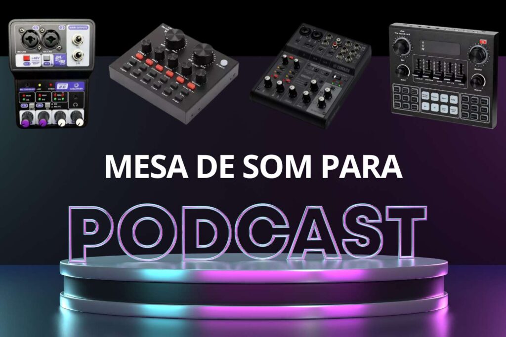 Mesa de Som para Podcast: Um Equipamento Essencial para Qualidade ...
